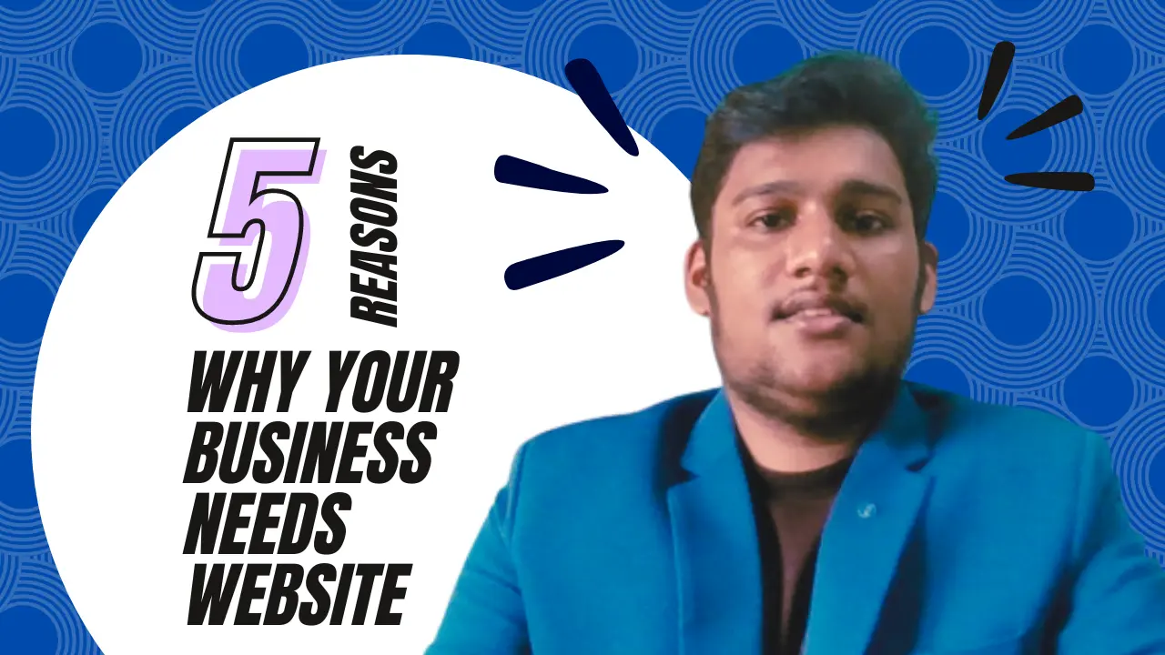 5 Reasons Why Your Business Needs a Website - Aatish - Your tech Navigator